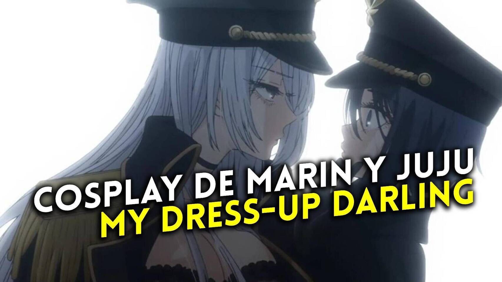 My Dress-Up Darling y su cosplay a dos bandas que te sorprenderá ...