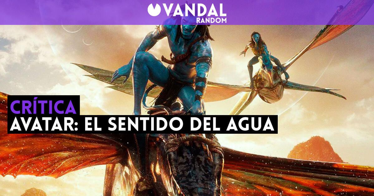 Crítica de Avatar: El sentido del agua - Una colosal proeza visual - Vandal Random