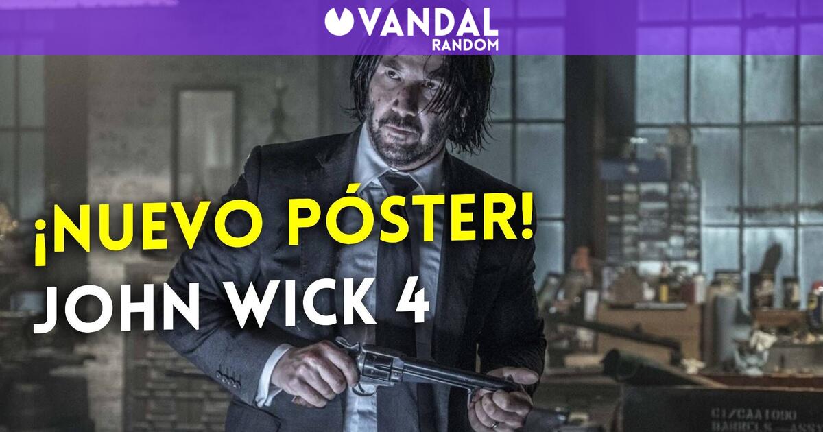 John Wick 4 publica un nuevo póster con Keanu Reeves en excelente forma - Vandal Random