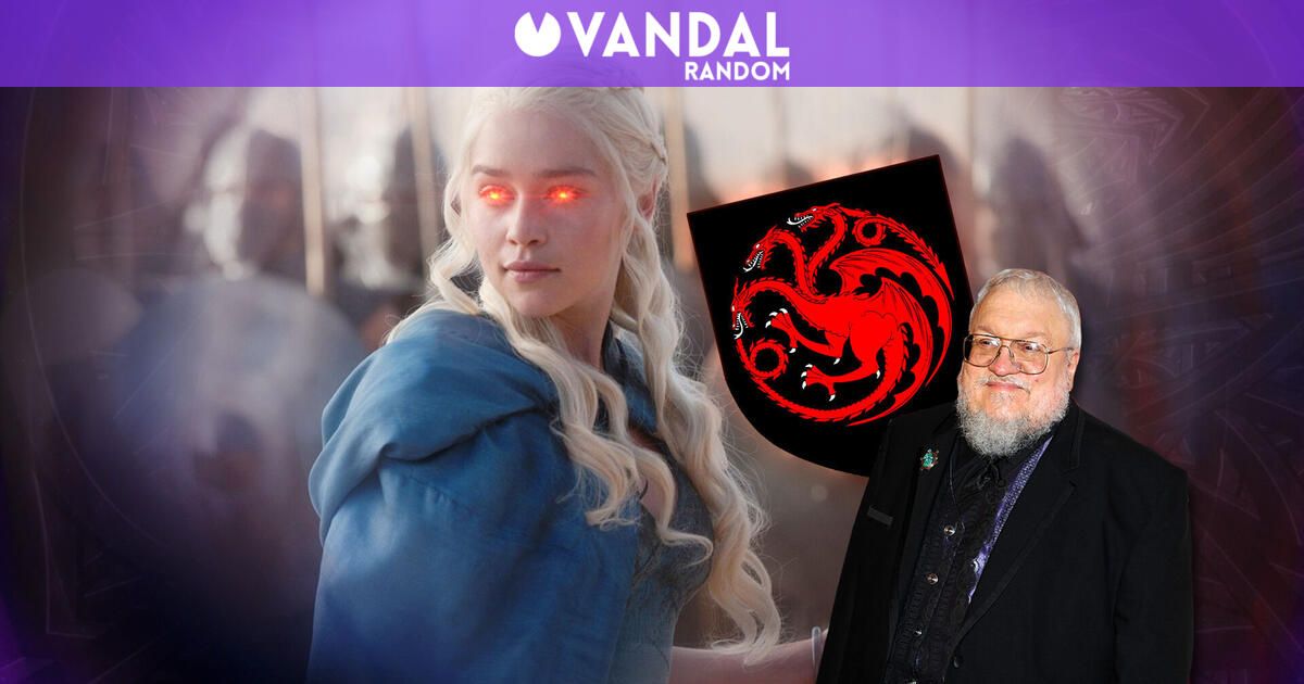 Los Targaryen podrían haber sido muy diferentes según George R. R ...