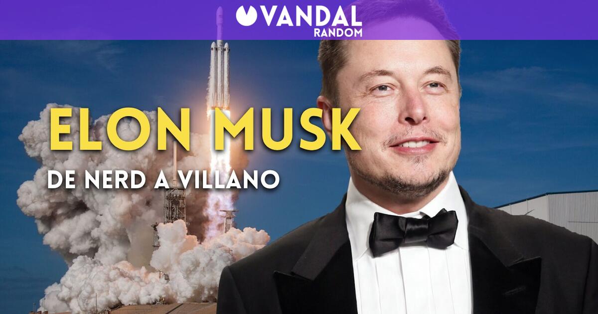 La historia de Elon Musk: De nerd a villano de James Bond - Vandal Random