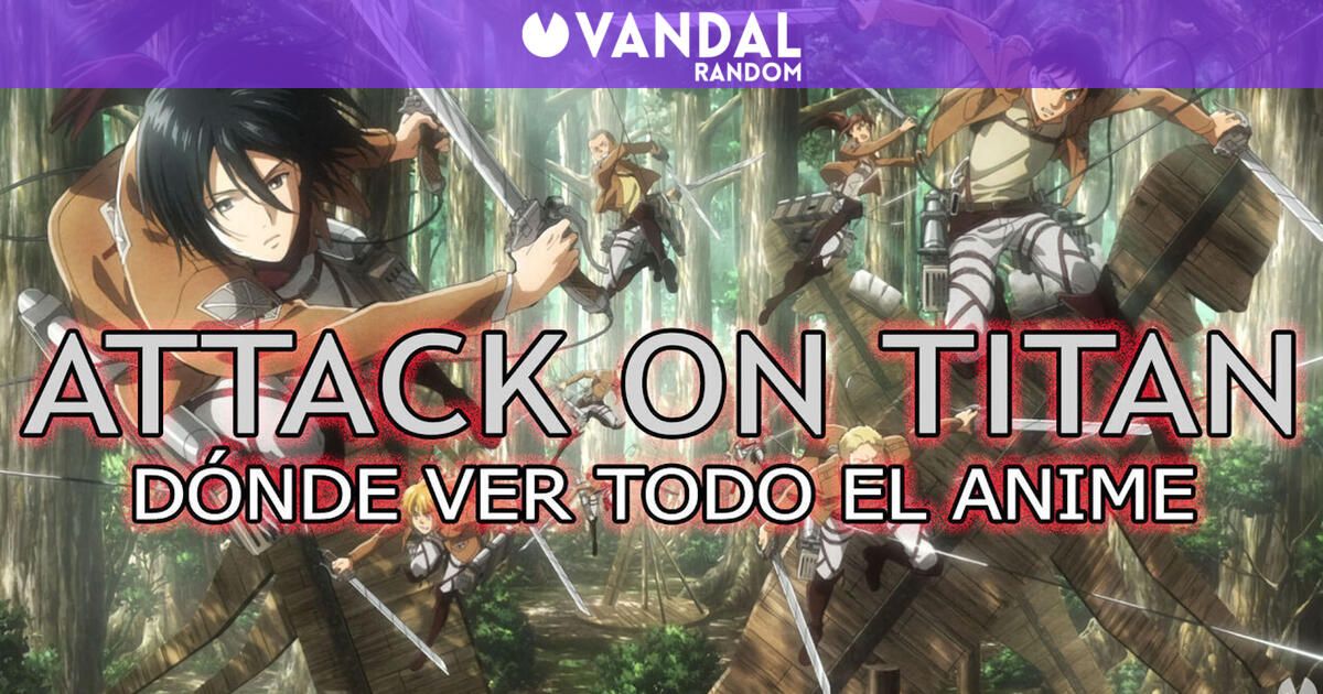 Attack on Titan: dónde ver todas las temporadas - Vandal Random