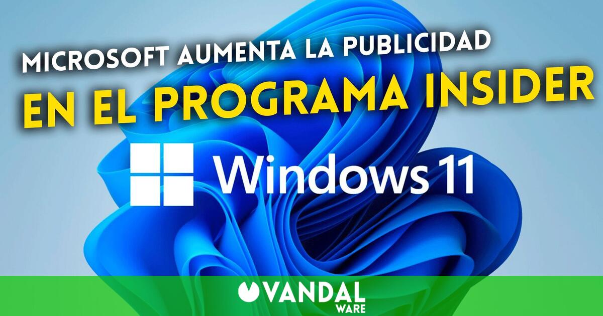 Microsoft aumenta la publicidad en las versiones beta de Windows 11 ...