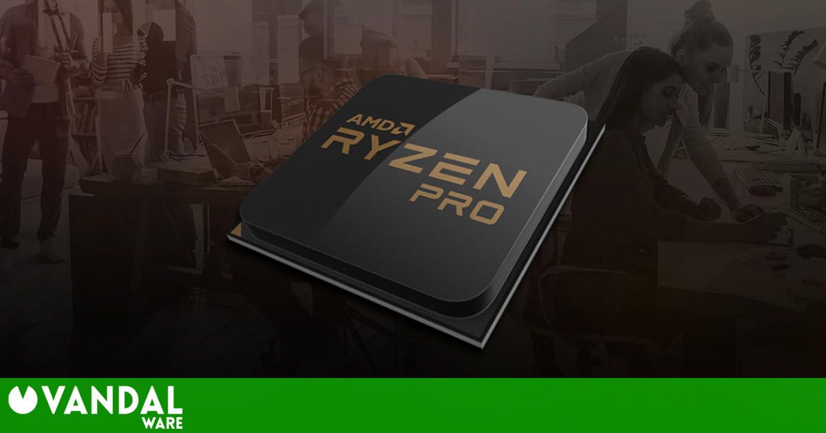 Ryzen PRO: características y especificaciones - Vandal Ware