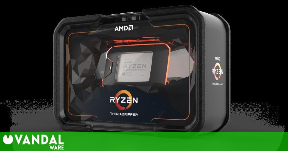 AMD anuncia de forma oficial sus procesadores Threadripper 2000 ...